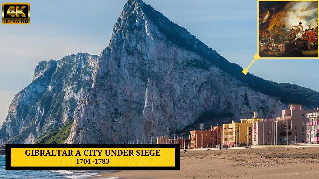 A City Under Siege 1704-1783 | History of Gibraltar | 4K Video - YouTube