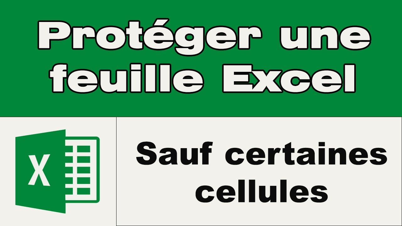Comment protéger une feuille Excel sauf certaines cellules - YouTube