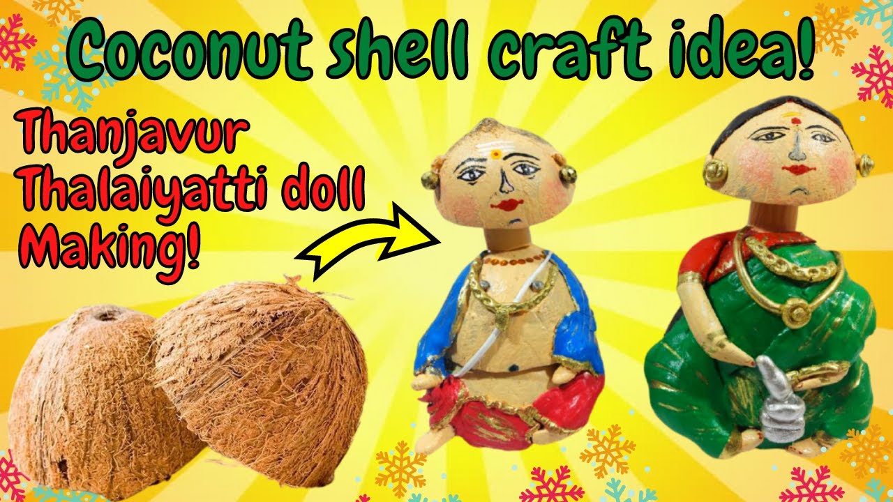 Coconut Shell craft ideas | thanjavur thalayatti bommaigal # THALAYATI ...