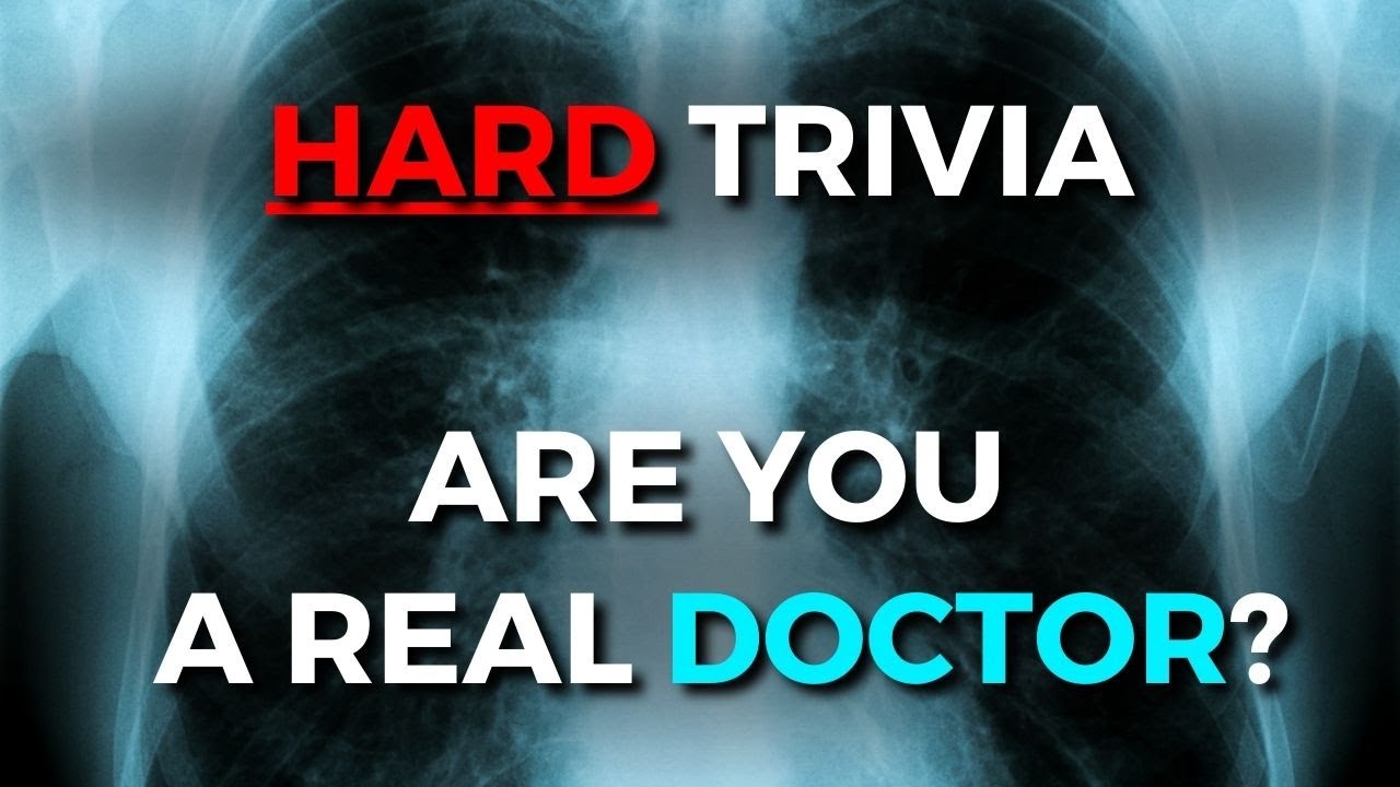 Hard Trivia for Doctors: 30 Questions for Medical Enthusiasts - YouTube