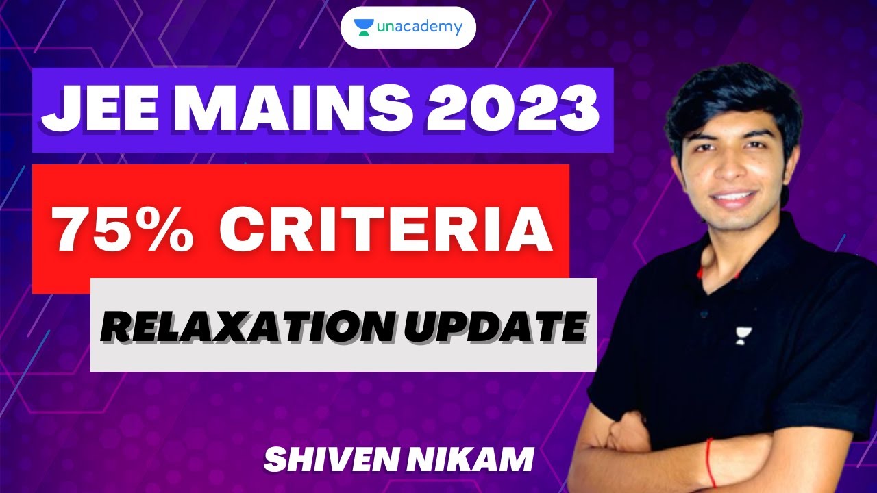 Important IIT JEE 2023 update | 75% Criteria Relaxation Update | Shiven ...