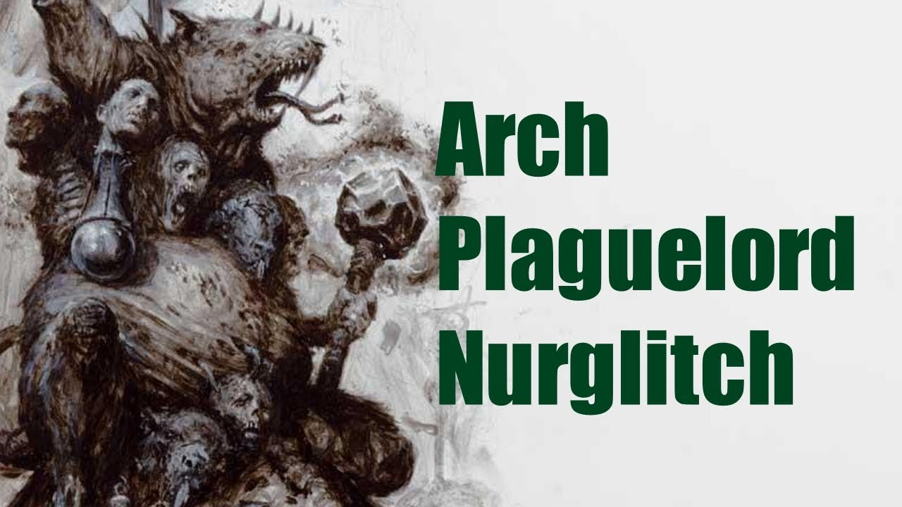 Warhammer Fantasy Lore: Arch Plaguelord Nurglitch (And his successors ...