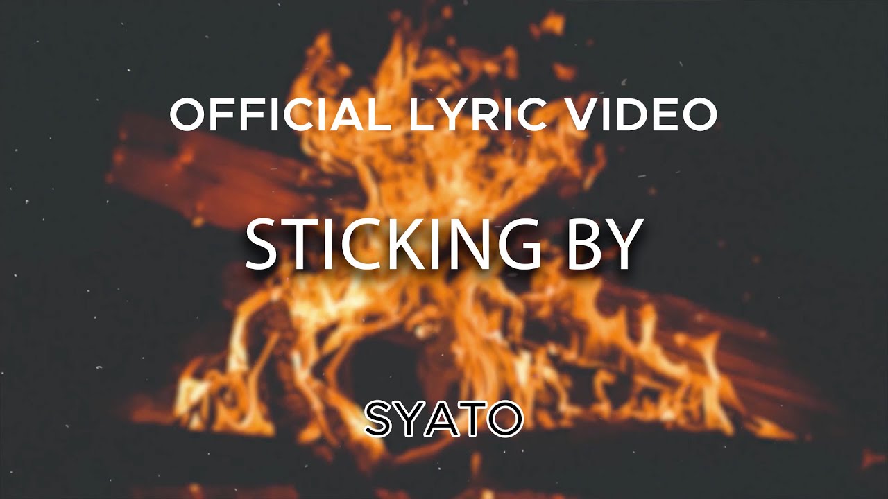 Syato - Sticking By (Official Lyric Video) - YouTube