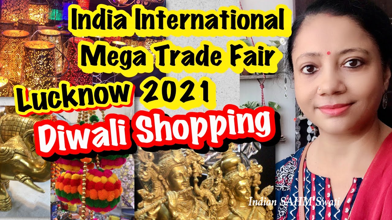 Diwali Shopping At India International Mega Trade Fair in Lucknow 2021 ...