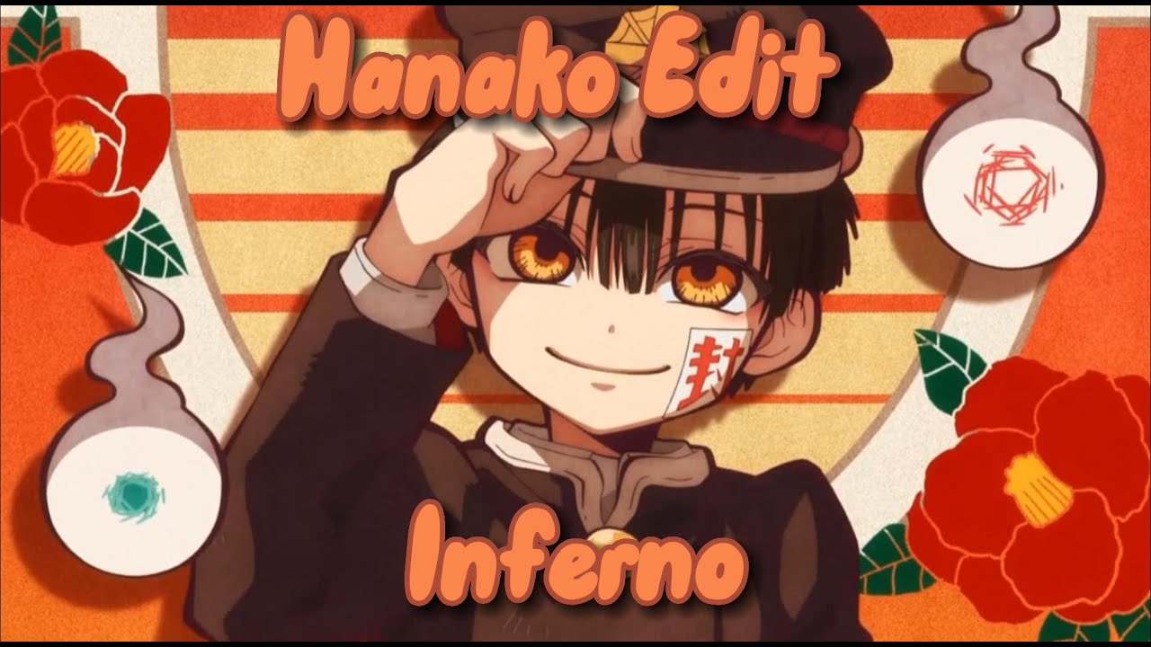 Hanako Edit | Inferno - YouTube