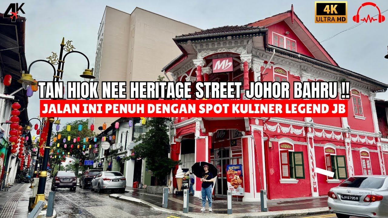 JALAN LEGENDARIS DI JOHOR BAHRU YANG WAJIB DIKUNJUGI ‼️ TAN HIOK NEE ...