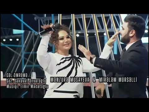 Mənzurə Musayeva & Mirələm Mürsəlli - Gəl ömrümə / Yeni toy mahnısı 2024