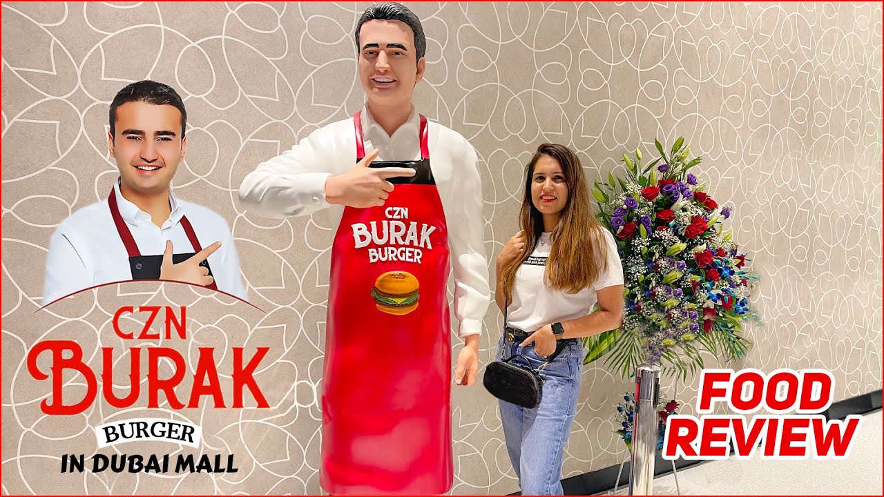 Czn Burak Burger opens in Dubai Mall I Burger Joint I Turkish Chef I ...