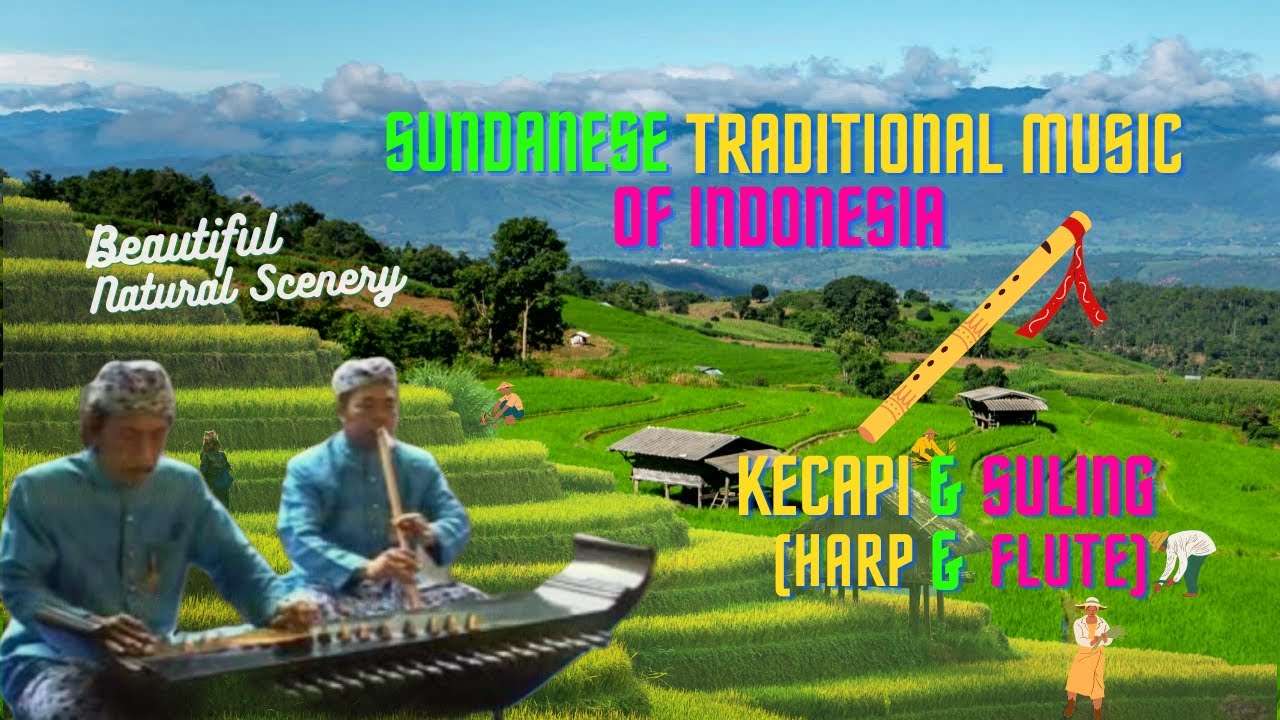 2 HOURS "Sundanese Kecapi Suling" - Beautiful Instrumental Music ...