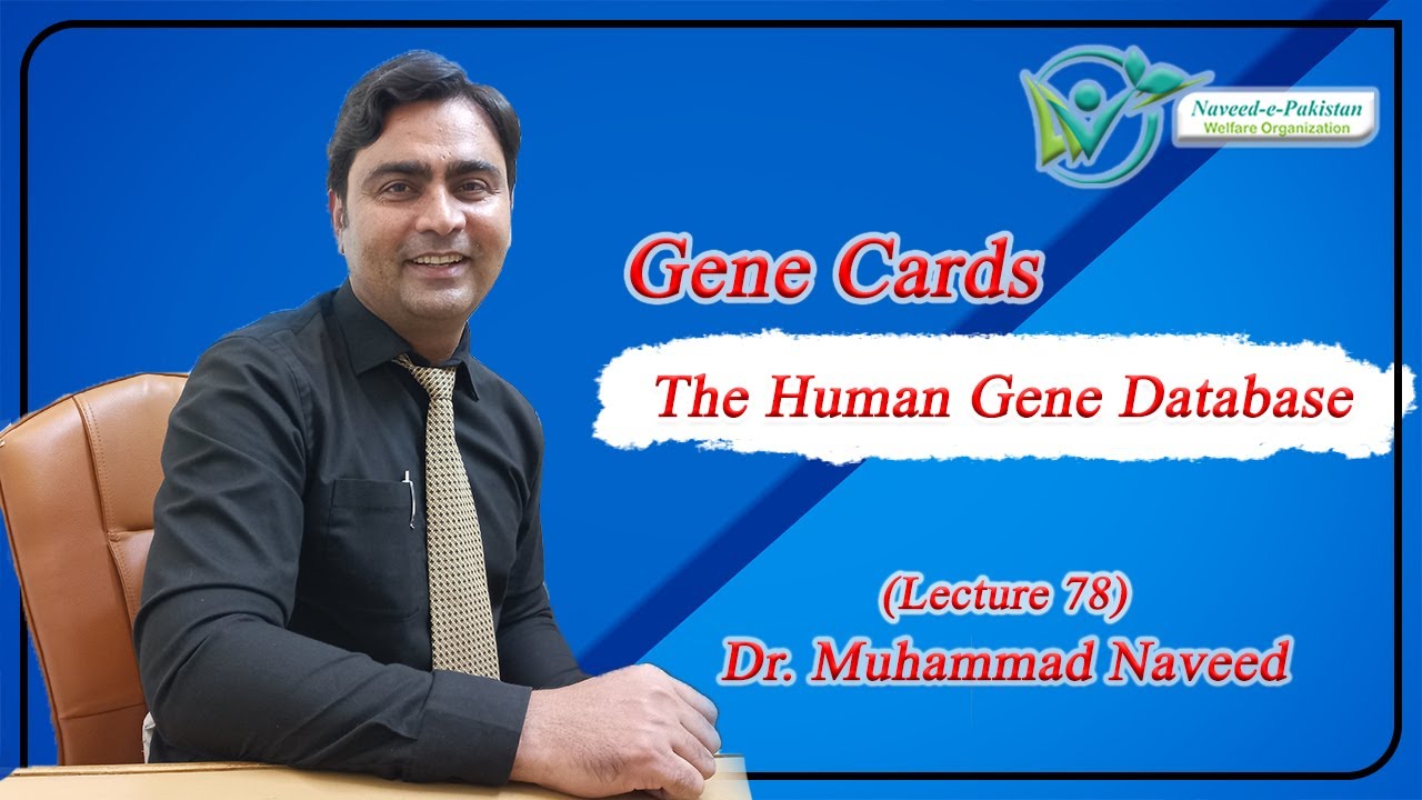 GeneCards® : The Human Gene Database | Lecture 78 | Dr. Muhammad Naveed ...