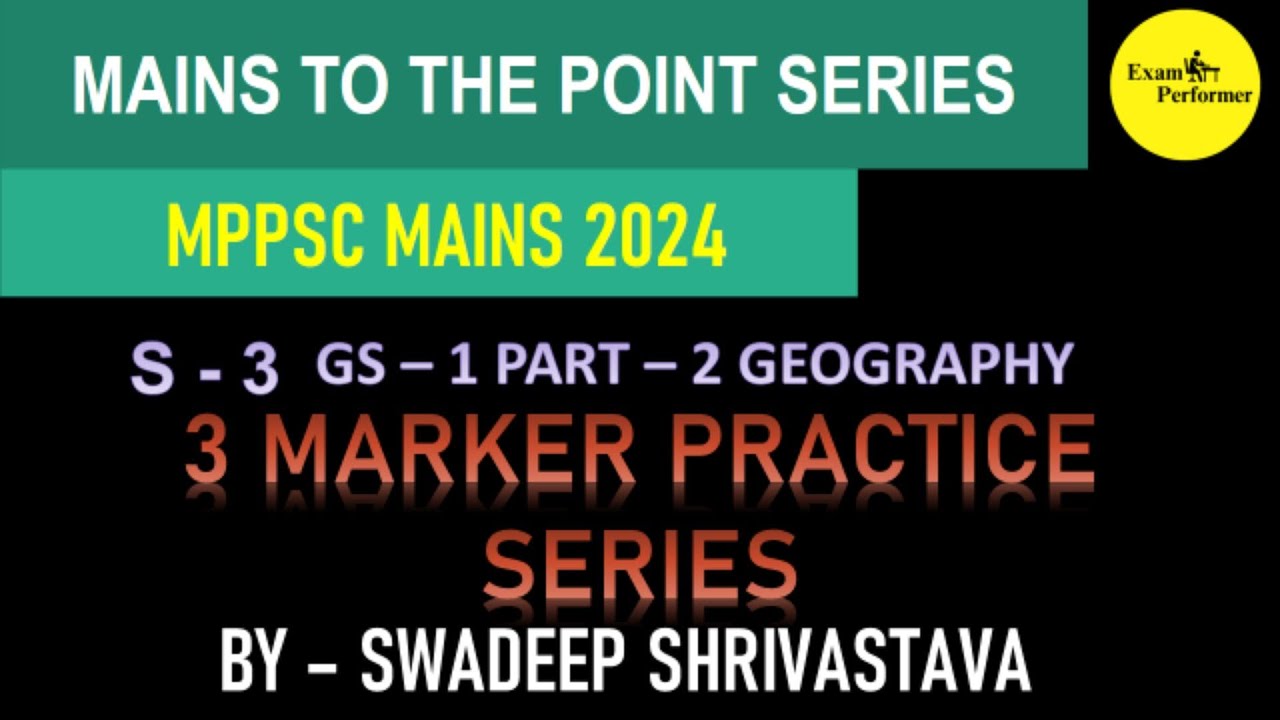 S -3 Mppsc Mains 3 Mark Geography Questions Practice | Mains To The ...
