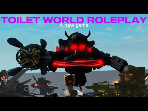 TOILET WORLD ROLE-PLAY!-(NEW SKIBIDI ROLE-PLAY GAME, LEAKS AND ANALYSIS ...