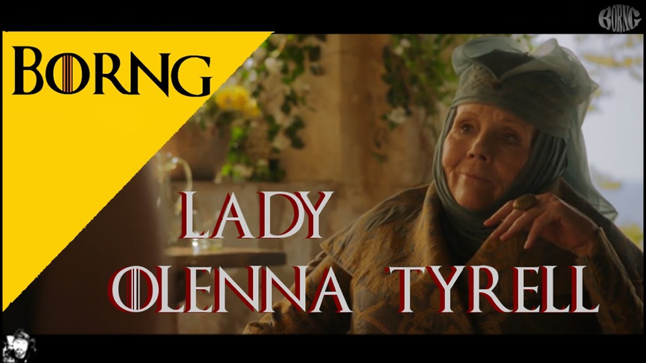 LADY OLENNA TYRELL - YouTube