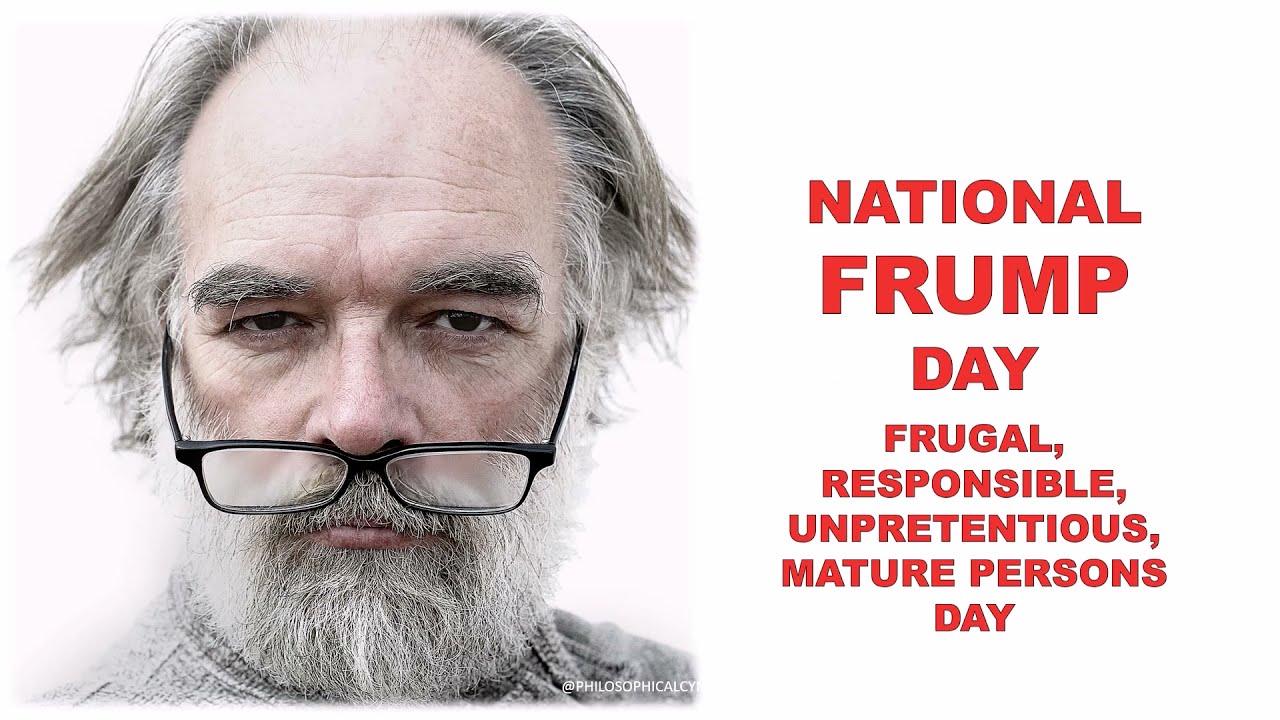 NATIONAL FRUMP DAY, BE BALD & FREE DAY & MORE National & International ...