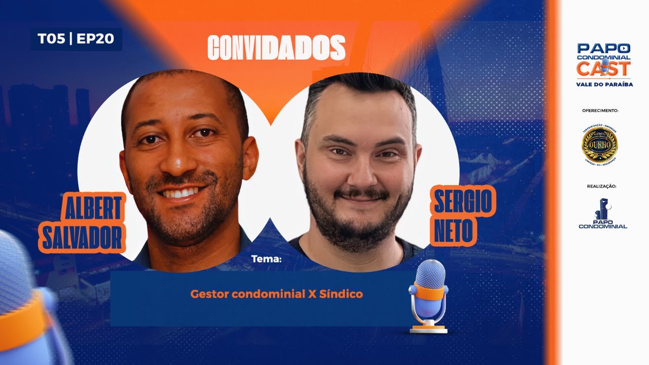 Albert Salvador e Sergio Neto | Papo Condominial Cast Vale do Paraíba ...