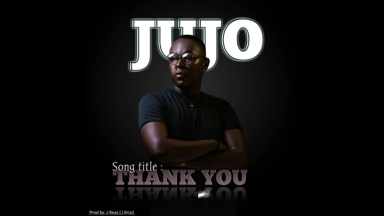Thank you(Official audio) by Jujo - YouTube