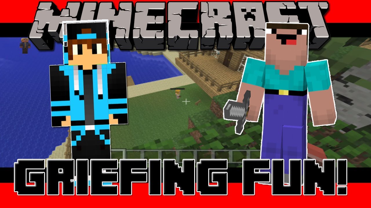 GRIEFING in MINECRAFT - YouTube