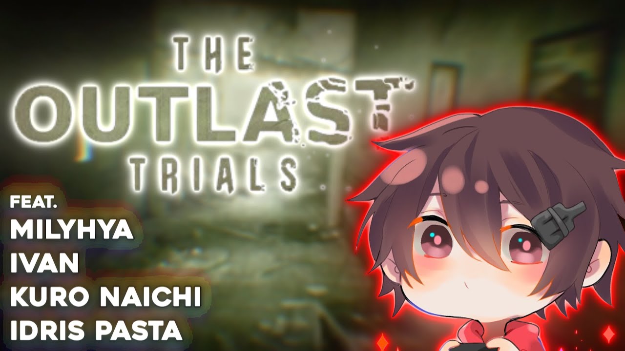 OUTLAST TRIALS X @MILYHYA!! (Replay) - YouTube