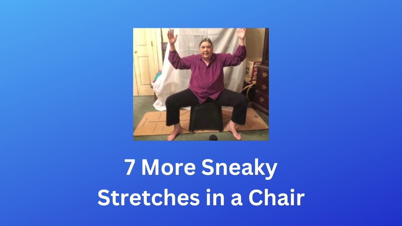 7 More Sneaky Stretches in a Chair - YouTube