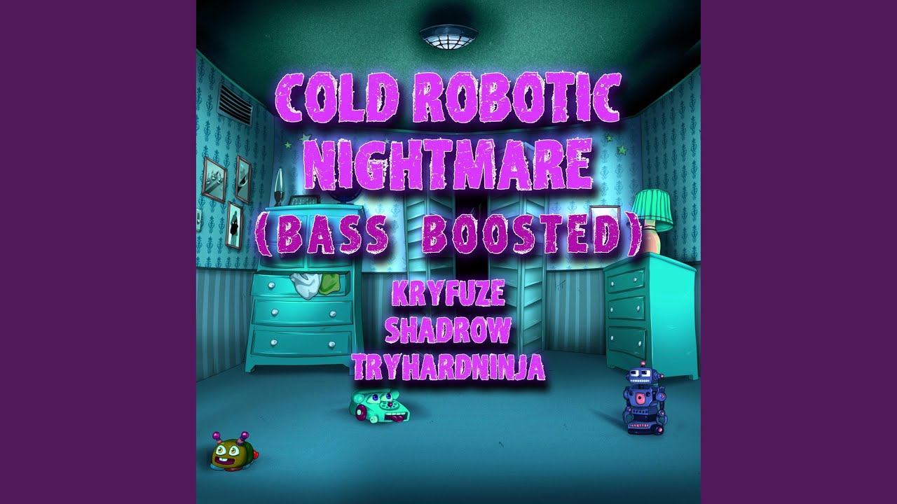 Cold Robotic Nightmare (Bass Boosted) - YouTube Music