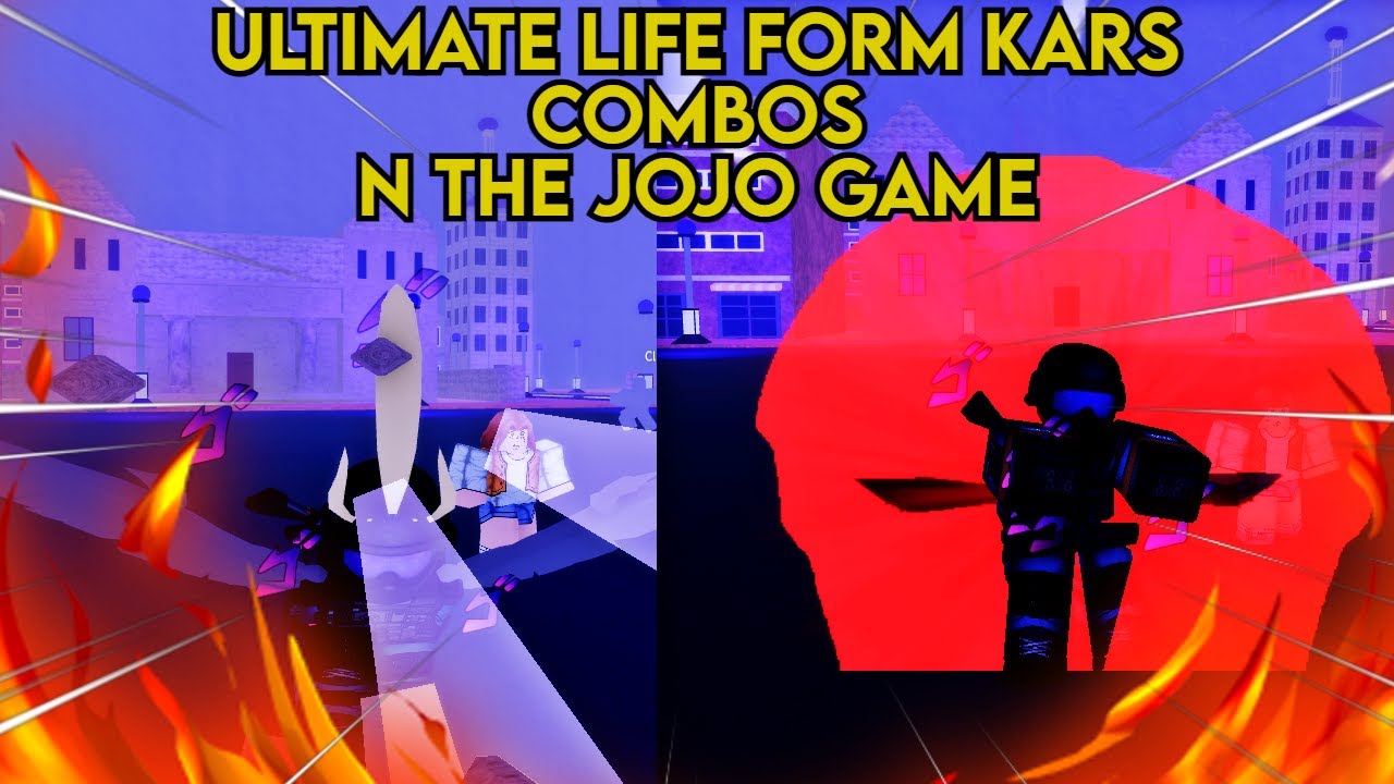 Ultimate Life Form Kars Combos - N The Jojo Game - YouTube