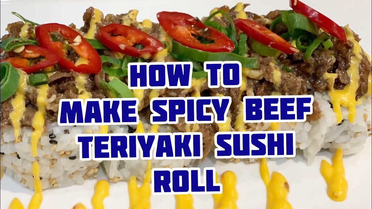 SPICY BEEF TERIYAKI SUSHI ROLL - YouTube