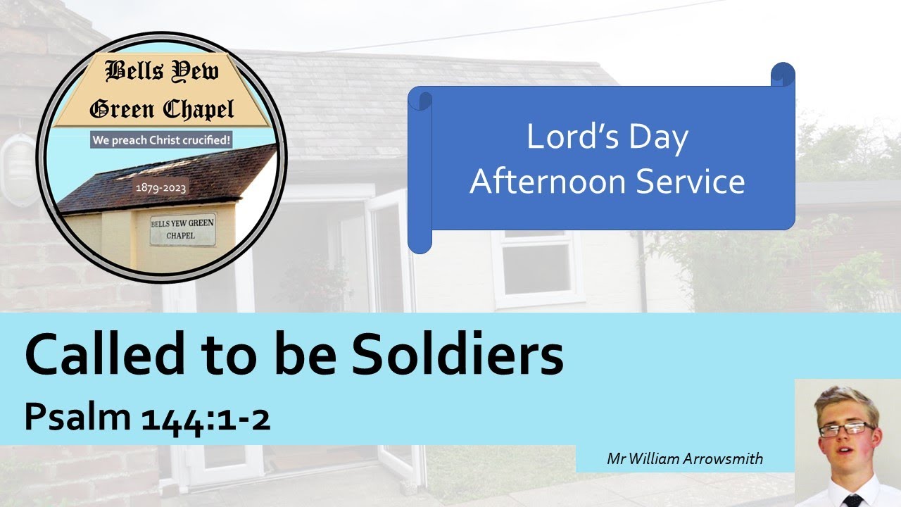 Afternoon Service - Called to be Soldiers - Psalm 144:1-2 - YouTube