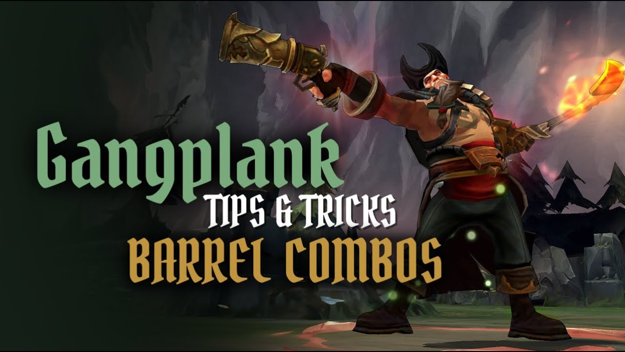 GANGPLANK TIPS & TRICKS | BARREL COMBOS - YouTube