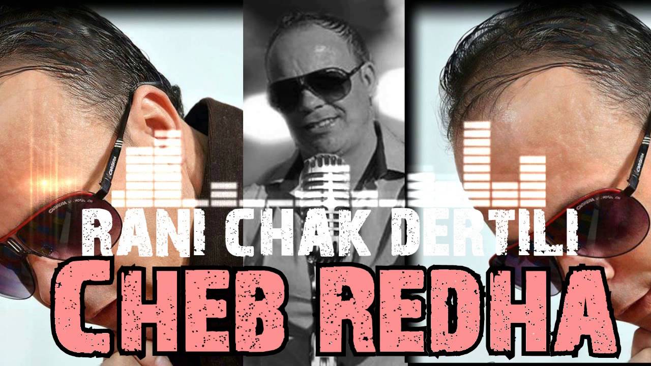 Cheb Redha New 2016 sentimental -Rani Chak Dertili- exlusive by s34 ...
