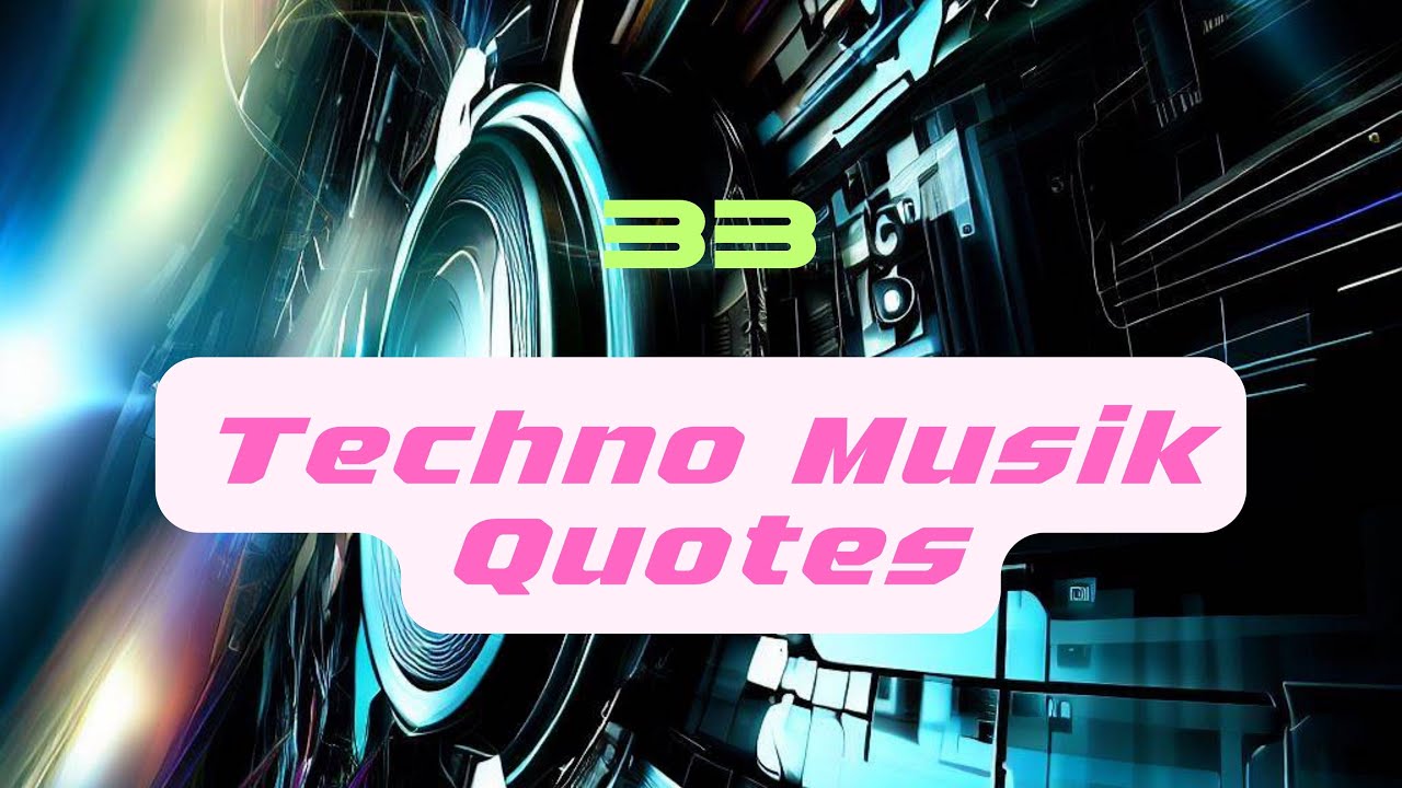 33 Top Techno Quotes - YouTube