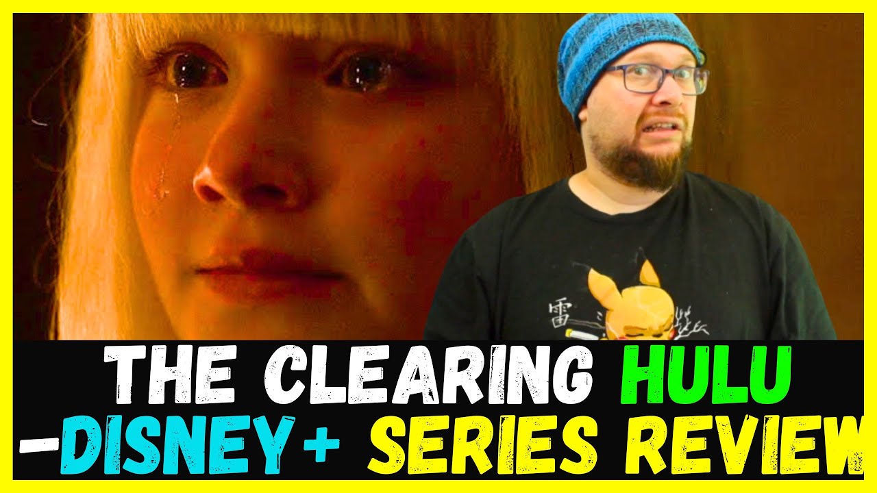 The Clearing 2023 Hulu Original Series Review Disney UK Episodes 1 the-clearing-2023-hulu-original-series-review-disney-uk-episodes-1