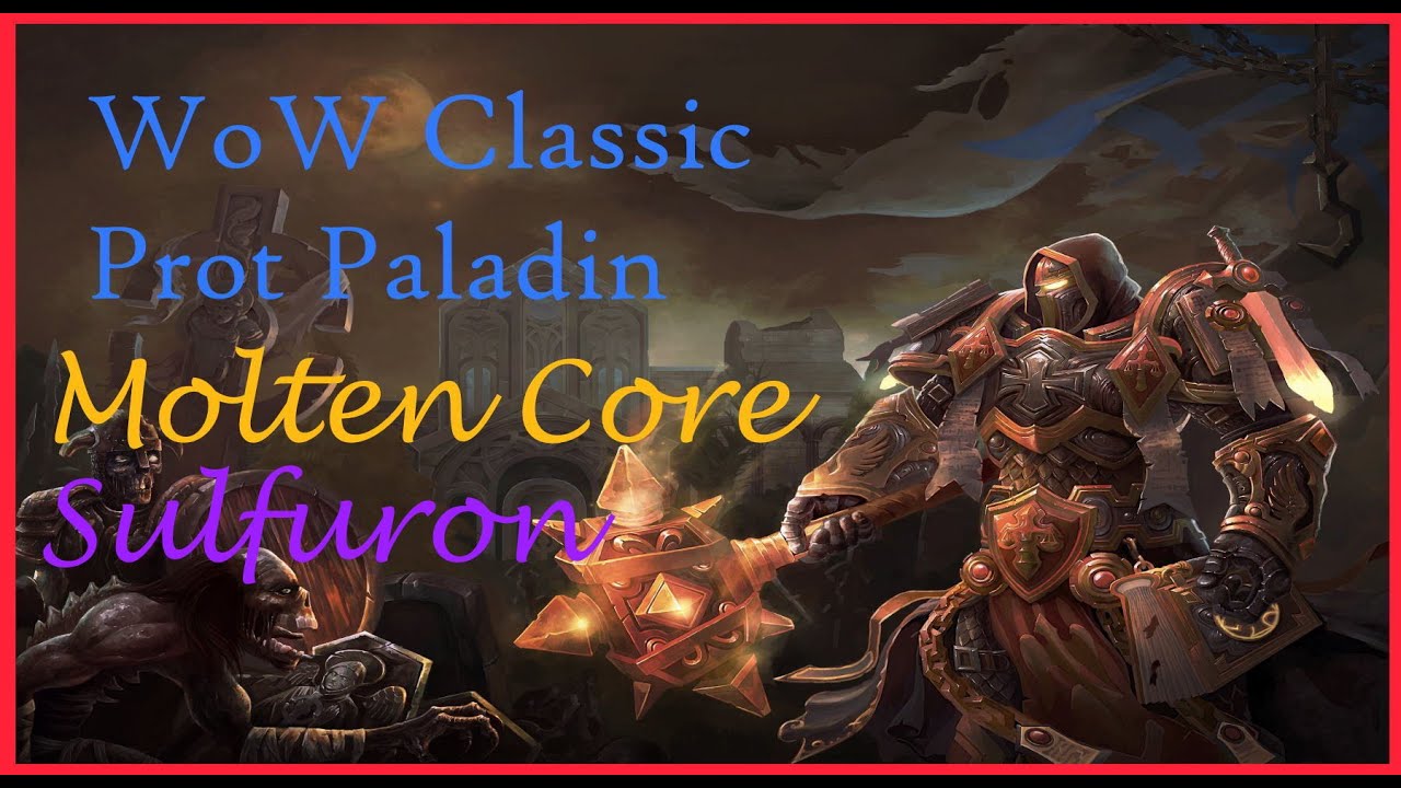 Prot Paladin MT Sulfuron Molten Core - YouTube