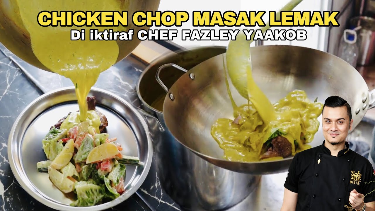 CHICKEN CHOP MASAK LEMAK kini di iktiraf menu TOP 3 MALAYSIA oleh CHEF ...