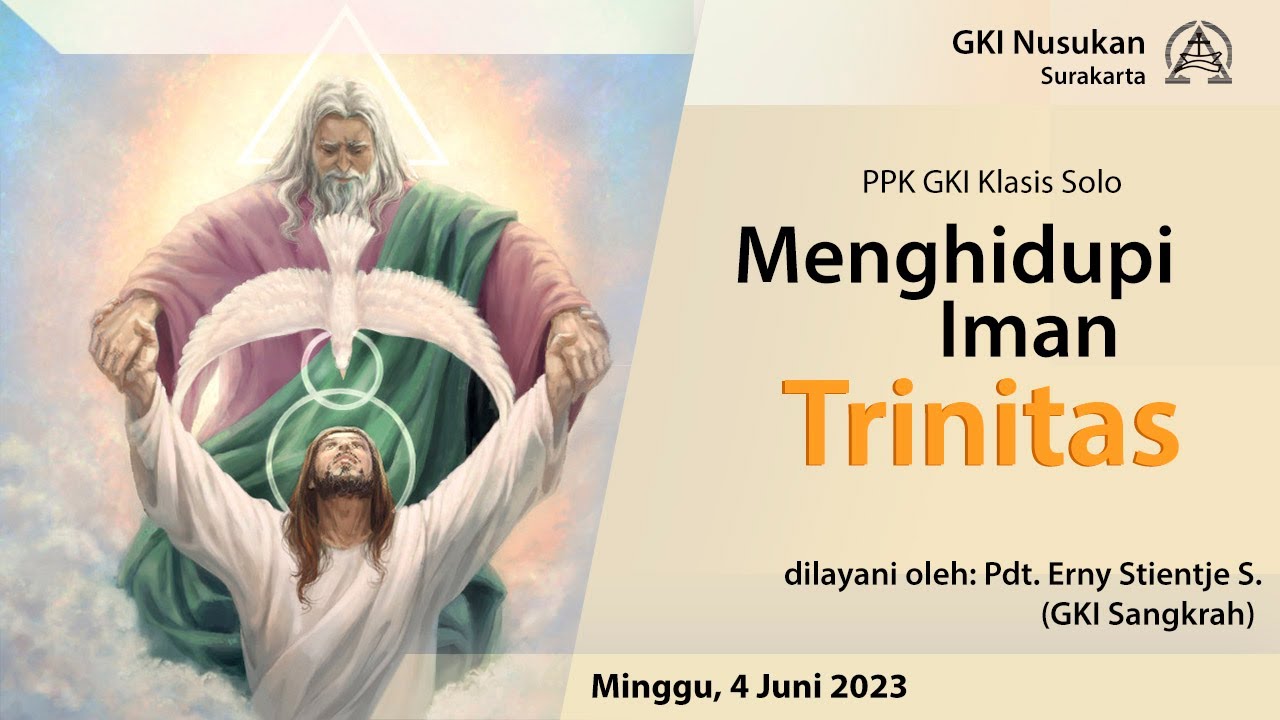 MENGHIDUPI IMAN TRINITAS | 4 JUNI 2023 - GKI Nusukan - YouTube