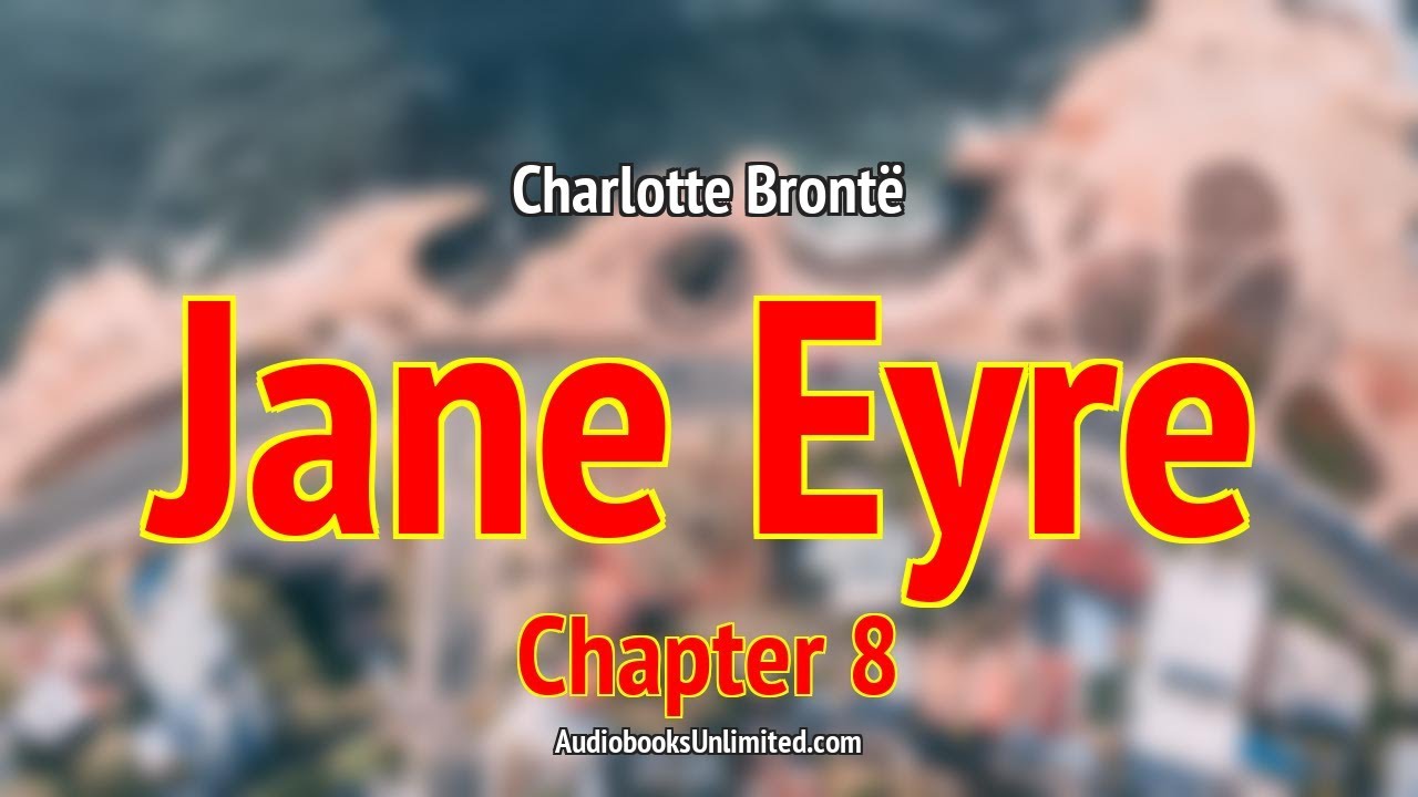 Jane Eyre Audiobook Chapter 8 - YouTube