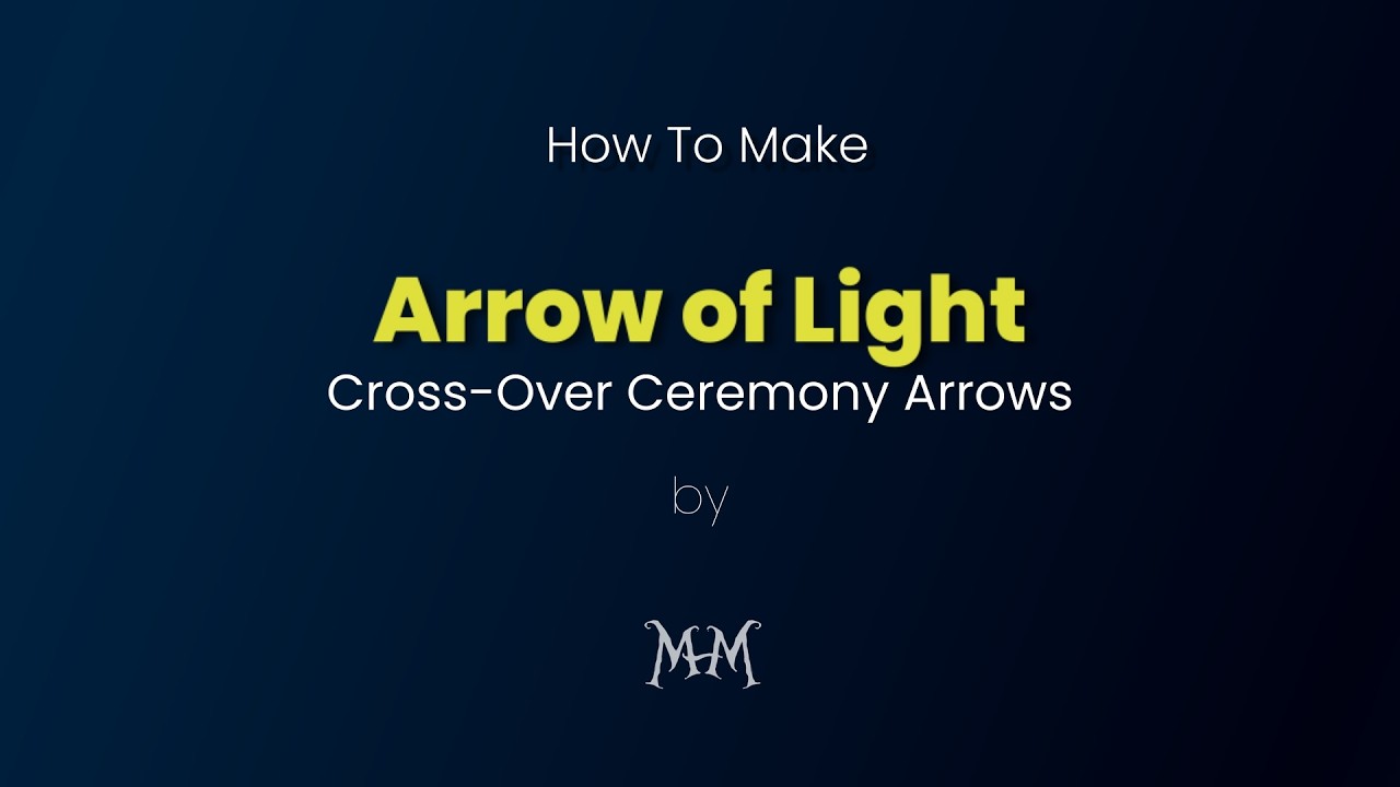 [HOW TO] Making Arrow of Light Cross Over Ceremony Arrows - YouTube