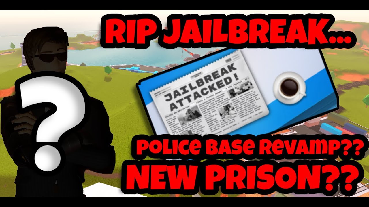 New Jailbreak Prison and Police Base?? Everything you need to know ...