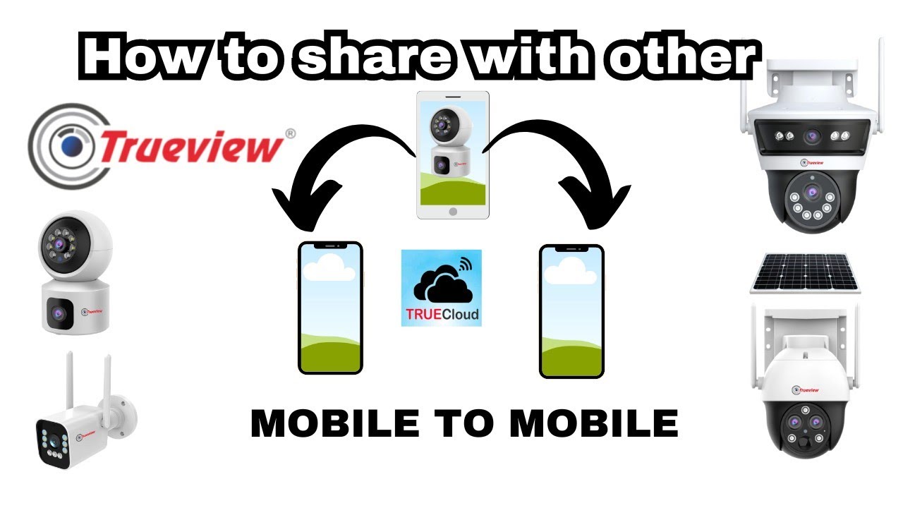 trueview cameras share with other mobiles and settings - YouTube