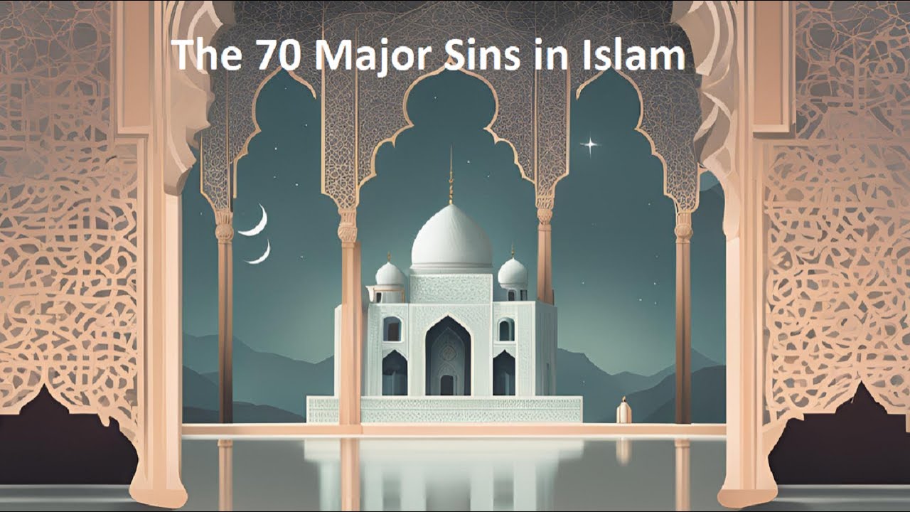 70 Major Sins in Islam #36 to #45 - YouTube