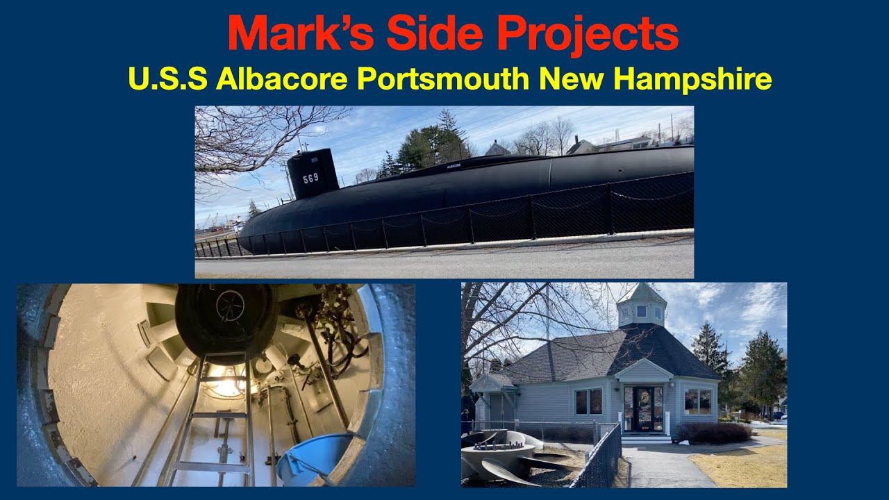 U.S.S. Albacore Submarine Tour/Museum PortsMouth NH Things to do in New ...