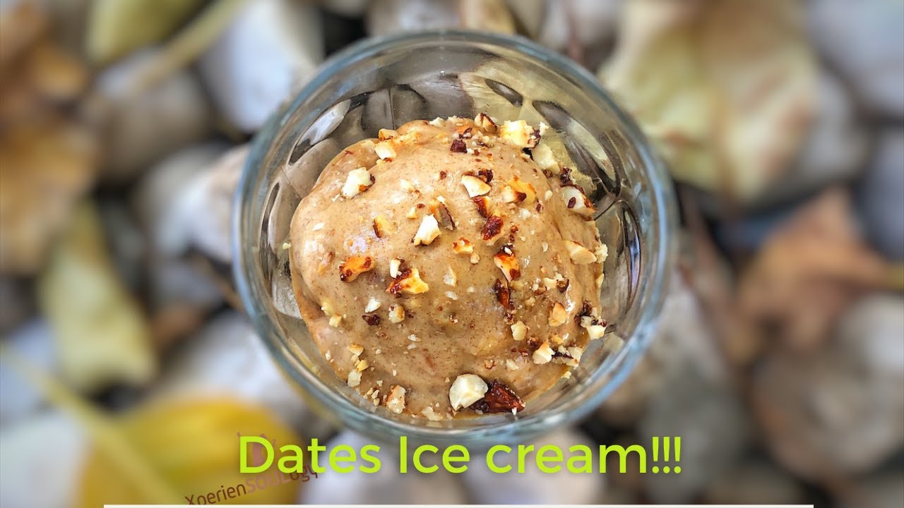 3 Ingredient Dates Ice cream ll Xperiensoulogy - YouTube