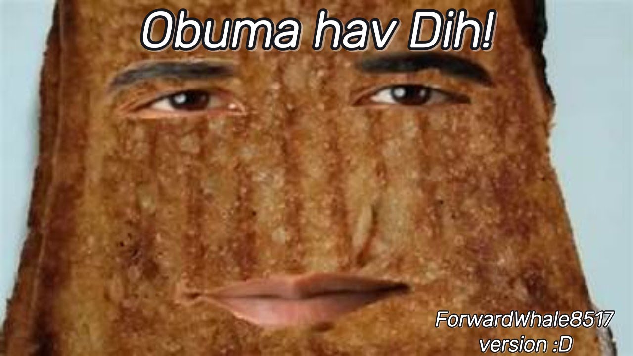 "Obuma hav Dih!" meme (Full song and lyrics[ Original song "Hadal Ahbek ...