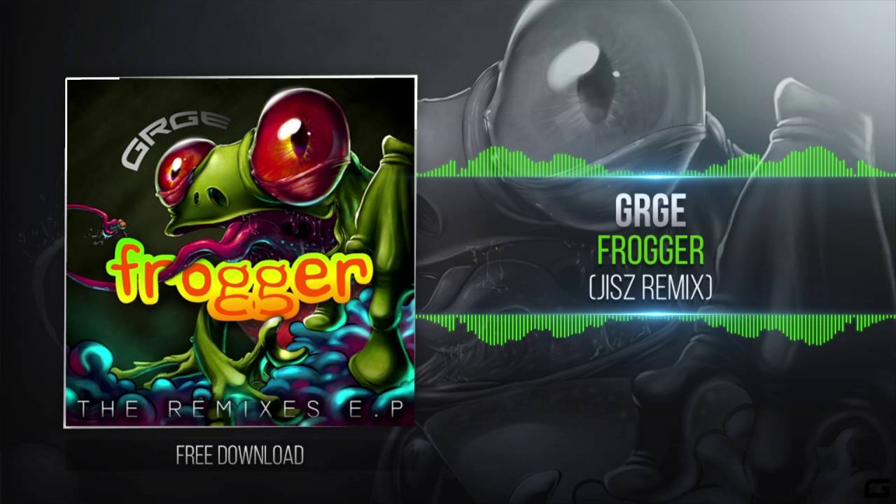 GRGE - Frogger (JISZ Remix) - YouTube