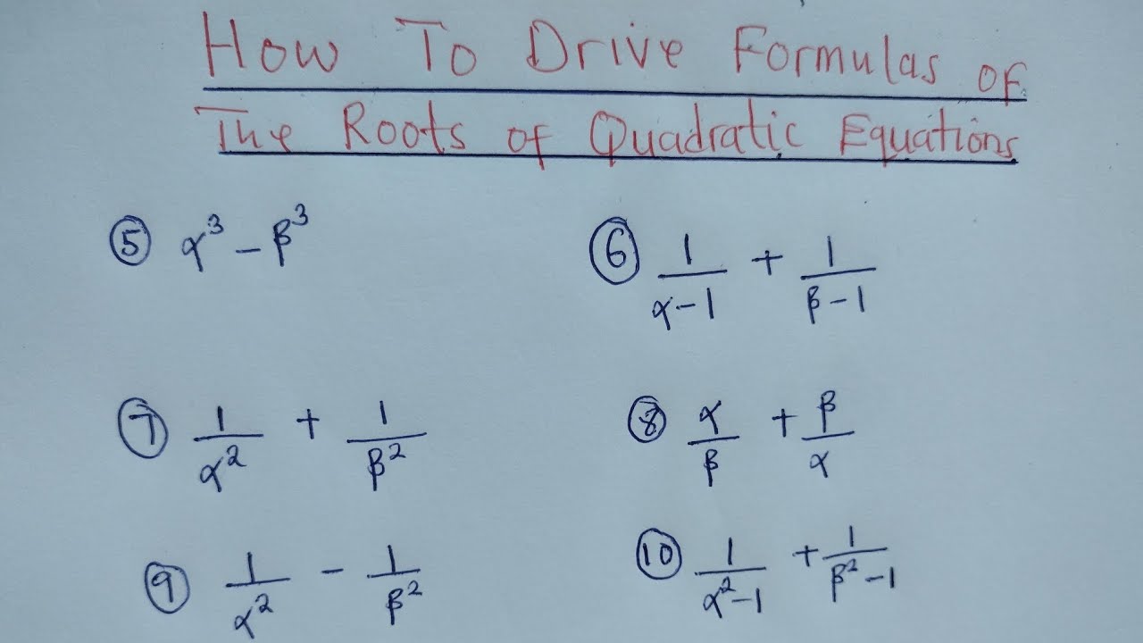 How To Drive Formulas Of The Roots Of Quadratic Equations Part 2 - YouTube