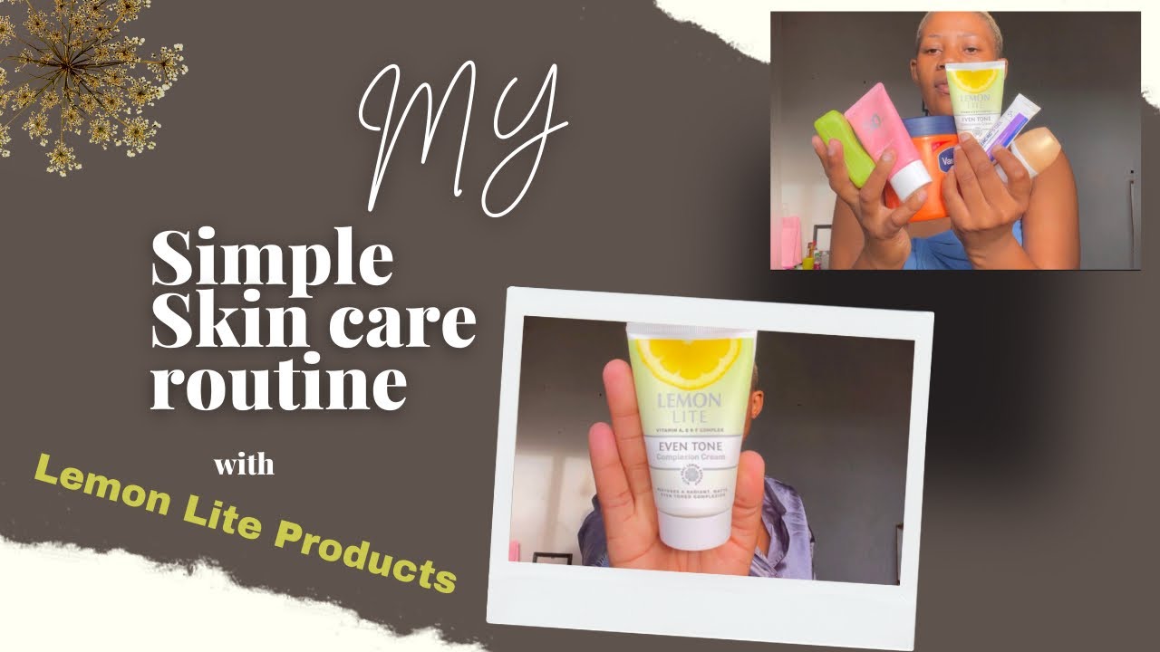My simple skincare routine| Lemon Lite products | Benzac 5 gel | South African skincare routine ...
