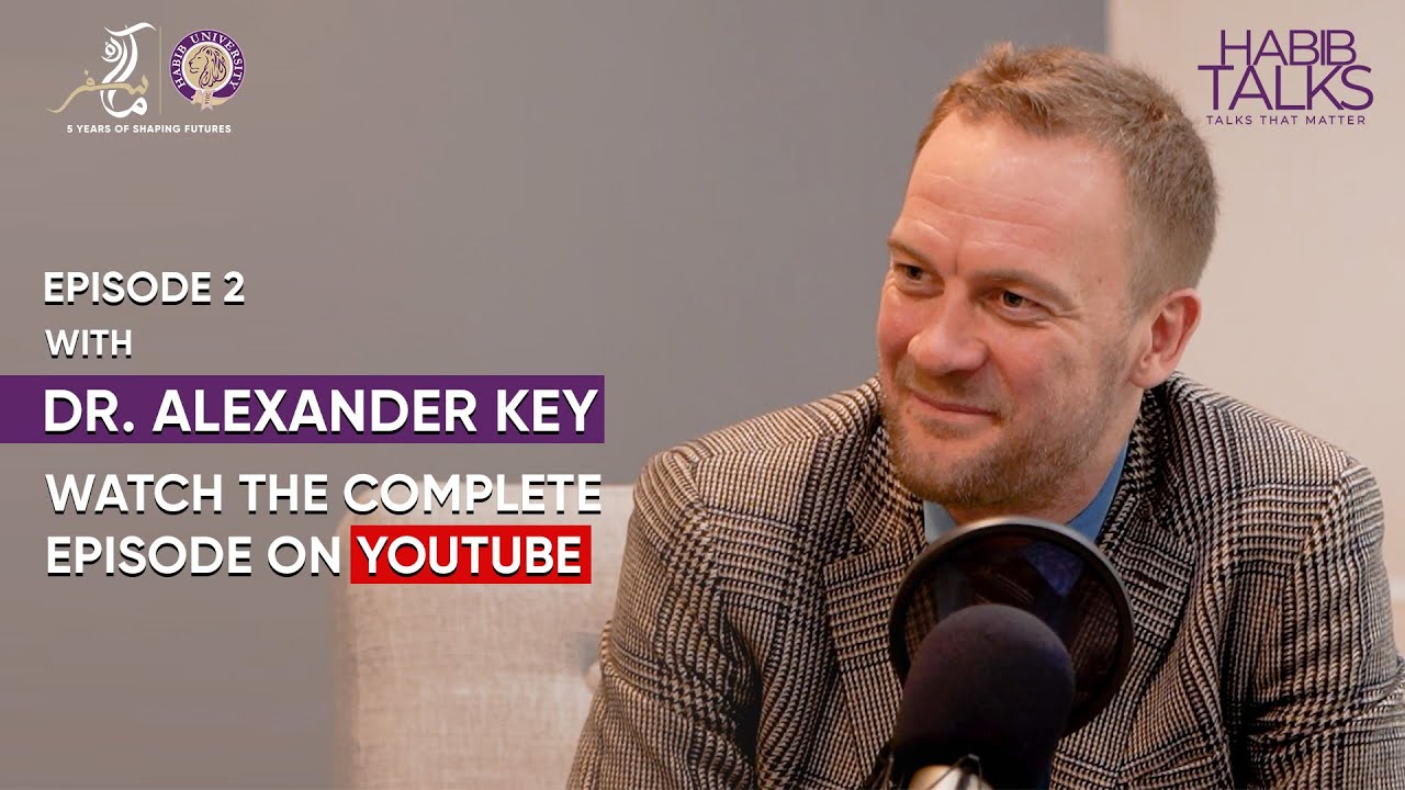 Habib Talks with Alexander Key | Watch Now - Episode 02 | Liberal Arts ...