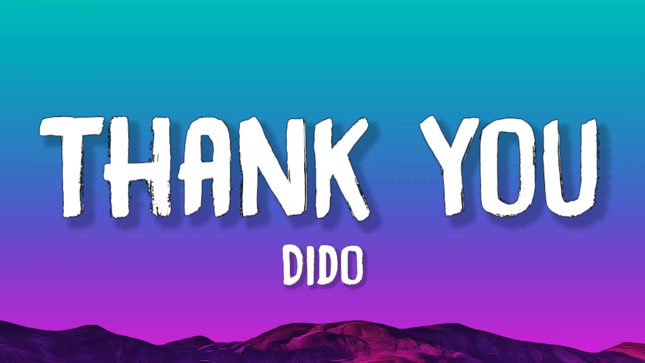 Dido - Thank You (Lyrics) - YouTube