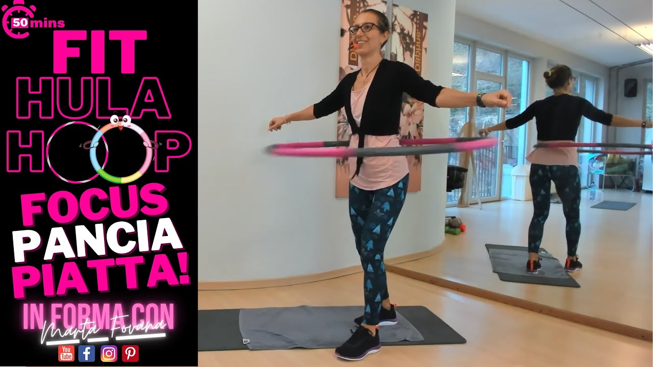 Fit Hula Hoop - Focus PANCIA PIATTA - 50 min di Esercizi per Addominali ...