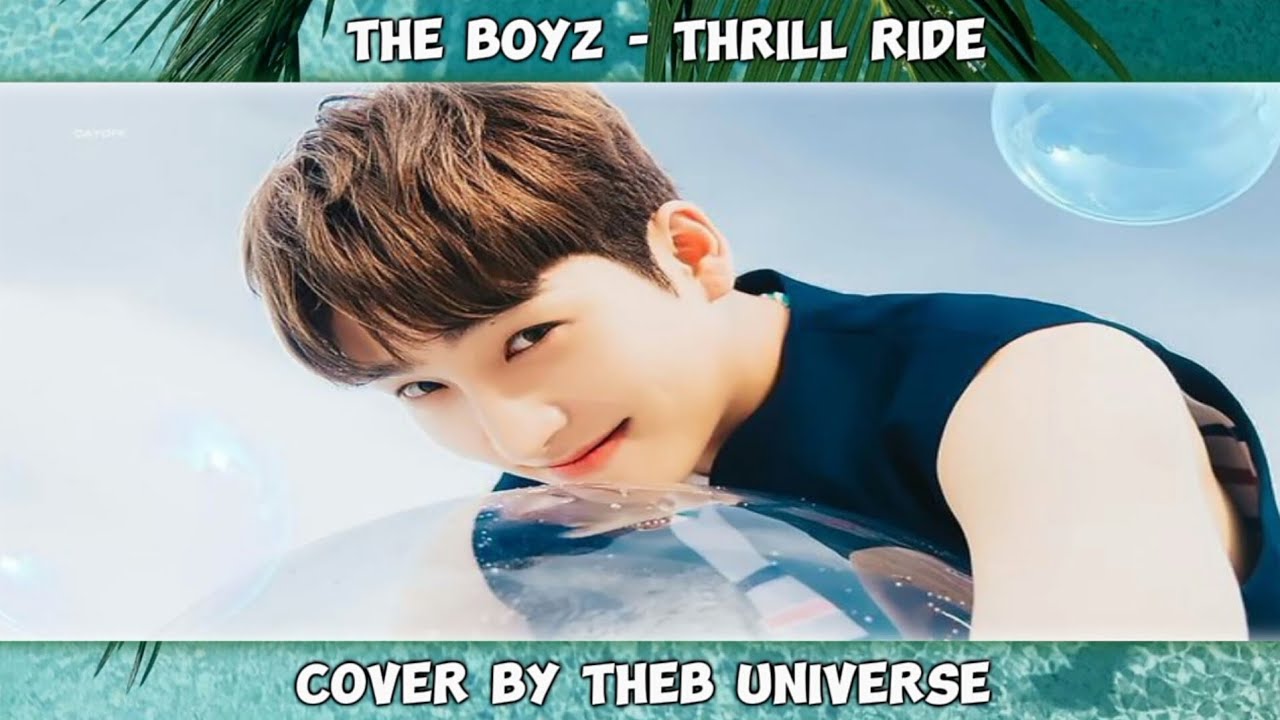 THE BOYZ "THRILL RIDE" COVER BY THEB UNIVERSE - YouTube