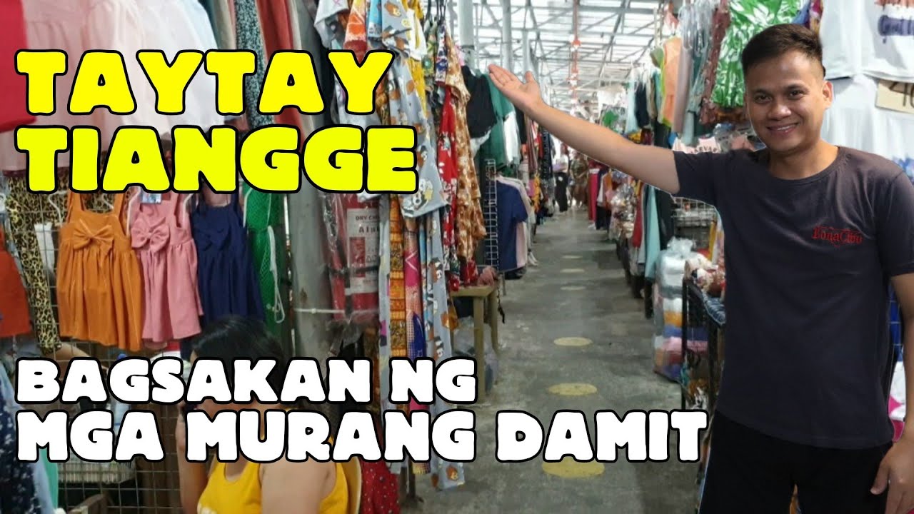TAYTAY TIANGGE 2023 | BAGSAKAN NG MGA MURANG DAMIT | UPDATED PRICE SA ...